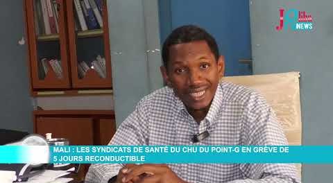 Mali : les syndicats de santé du CHU du Point G en grève de 5 jours ...